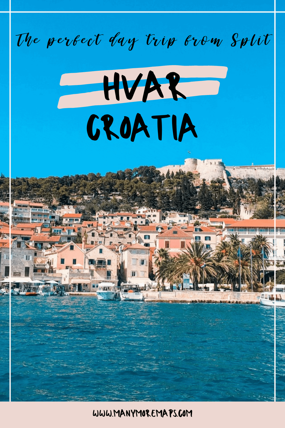 Split to Hvar Day Trip: Expert Guide & Pro Tips (2024)